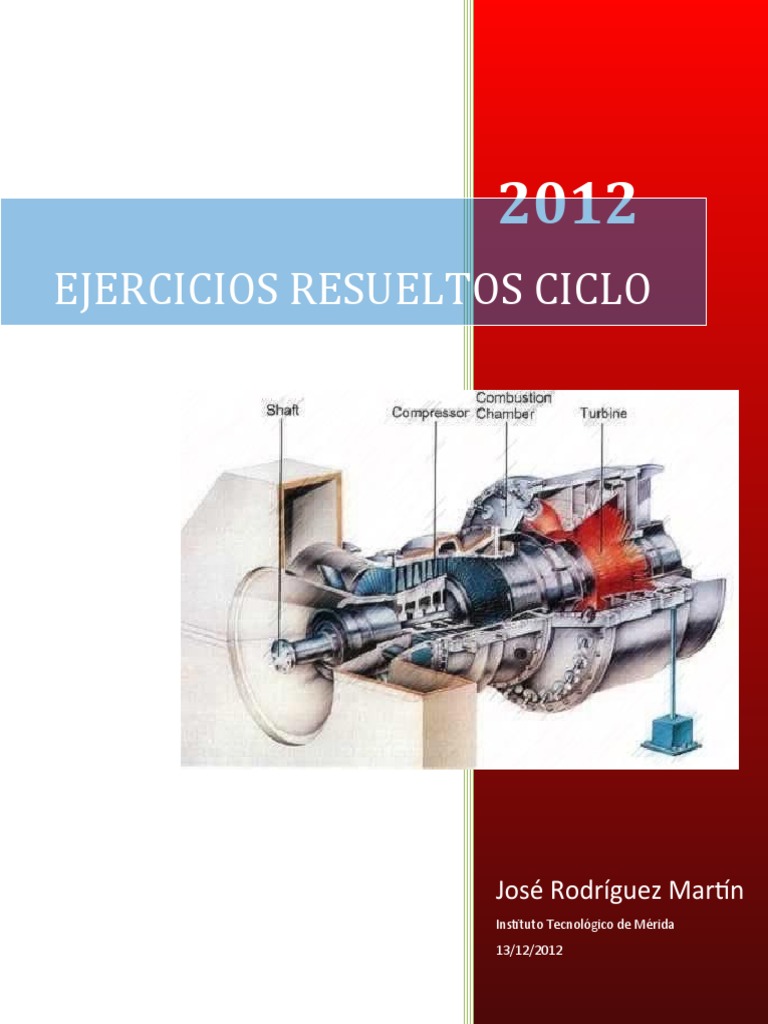 Ejercicios resueltos ciclo Brayton 2012 | PDF | Combustión | Mecánica estadística