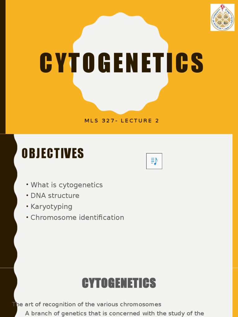 Lecture 2 - Cytogenetics | PDF | Chromosome | Cell Anatomy