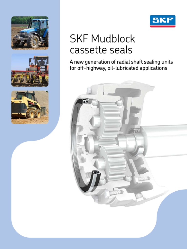 SKF Mudblock Cassette Seals: A New Generation of Radial Shaft Sealing ...