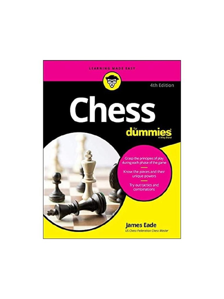Chess For Dummies - James Eade - Chapter 1 | PDF | Chess | Chess Theory