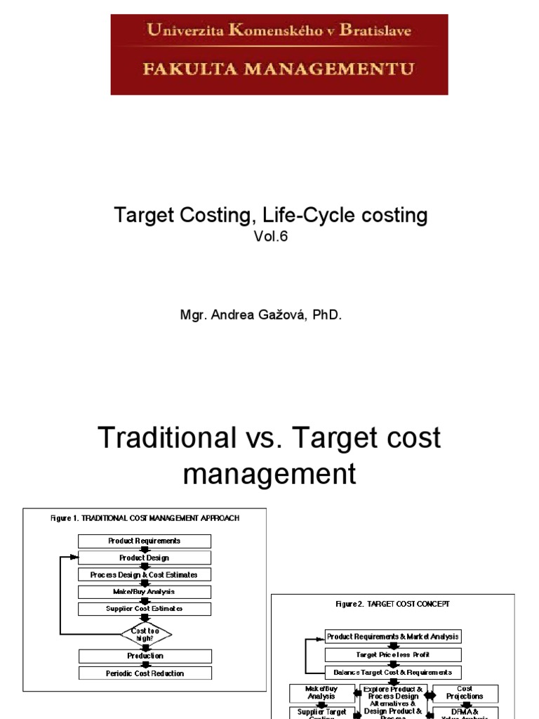 Target Costing, Life-Cycle Costing: Mgr. Andrea Gažová, PHD | PDF ...