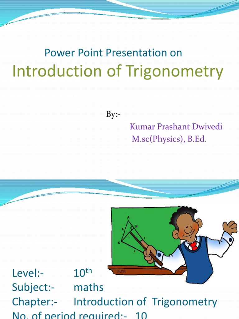 Power Point Presentation On: Introduction of Trigonometry | PDF ...
