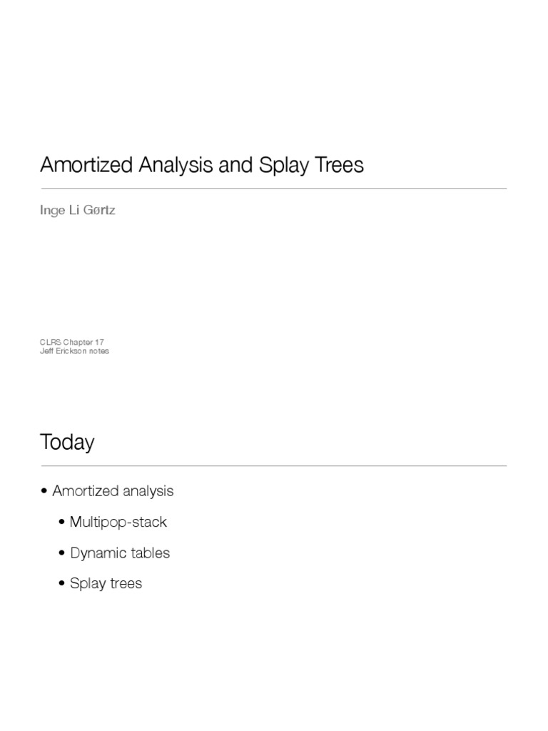 Amortized Analysis and Splay Trees: Inge Li Gørtz | PDF | Array Data ...