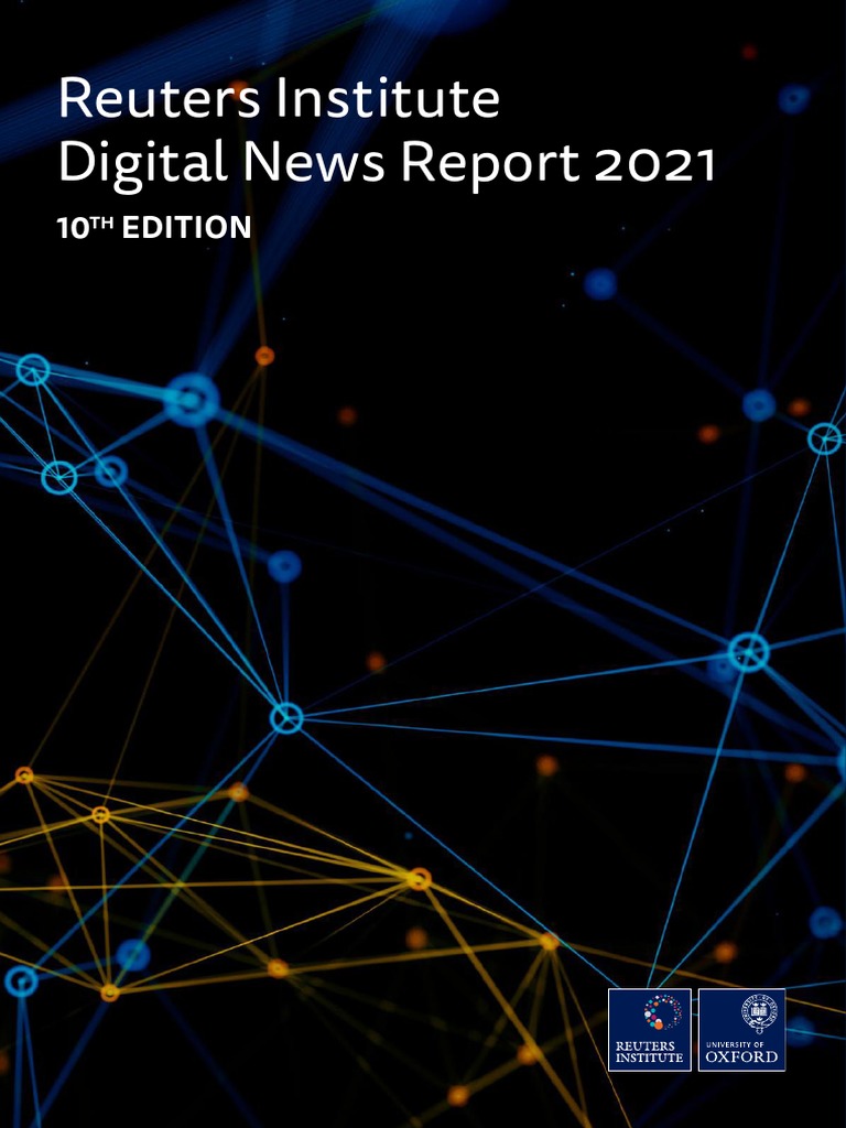 Reuters Institute Digital News Report 2021: 10 Edition | PDF | News ...