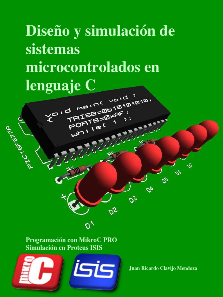 Libro Simulacion Mikroc | PDF | Puerta lógica | C (lenguaje de programación)