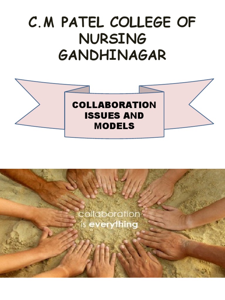 C.M Patel College of Nursing Gandhinagar: Collaboration Issues and ...