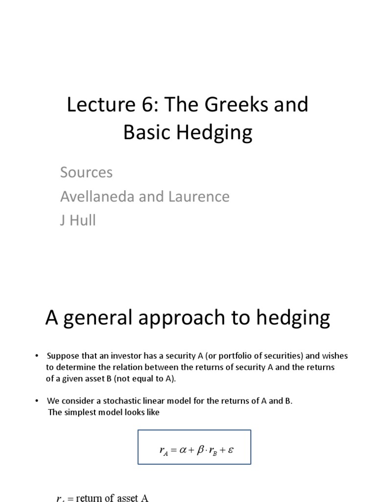 Lecture 6: The Greeks and Basic Hedging: Sources Avellaneda and ...