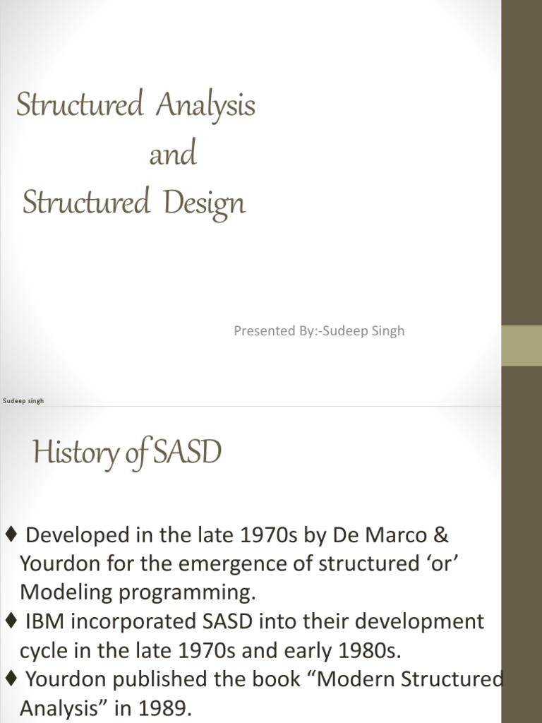 Structured Analysis and Structured Design: Presented By:-Sudeep Singh ...