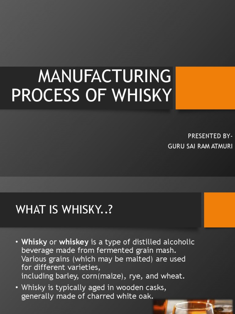 Whisky Manufacturing Process Overview | PDF | Cooking, Food & Wine