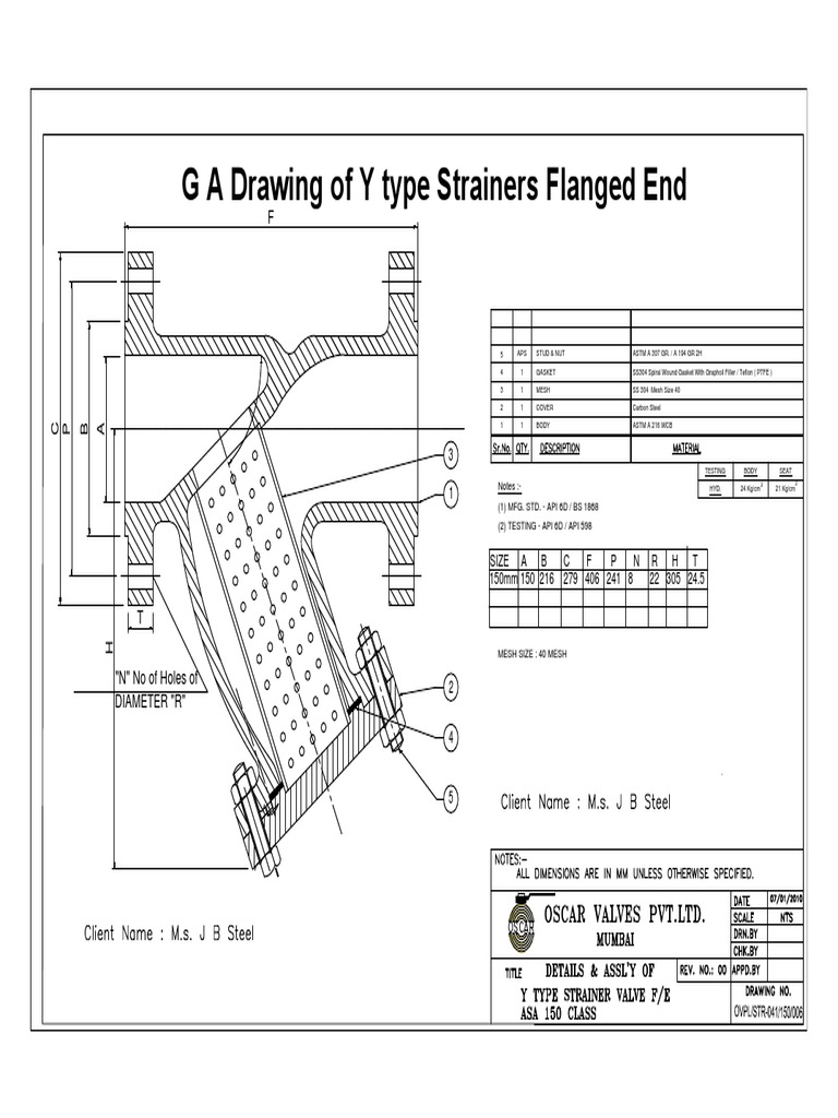 G A Drawing of Y Type Strainers Flanged End: (1) MFG. STD. - API 6D ...