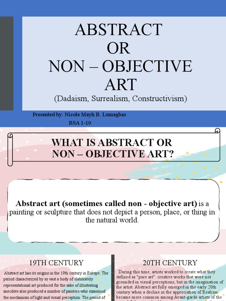 Abstract or Non-Objective Art (Dadaism, Surrealism, Constructivism ...