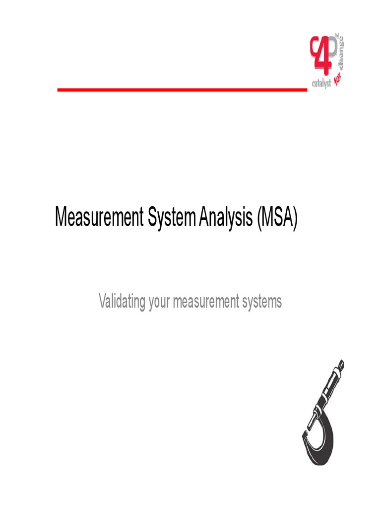 Measurement System Analysis (MSA) : Validating Your Measurement Systems ...