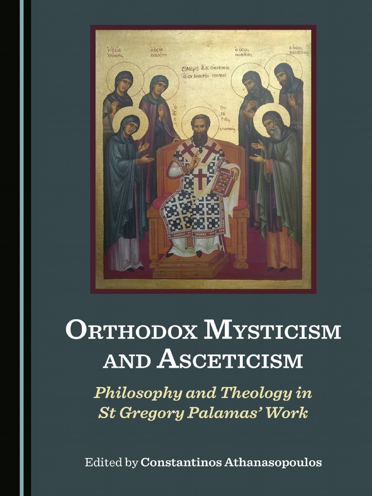 Orthodox Mysticism and Asceticism | PDF | Eastern Orthodox Church ...