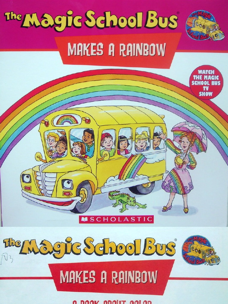 The Magic School Bus Makes A Rainbow Scholastic Reader | PDF