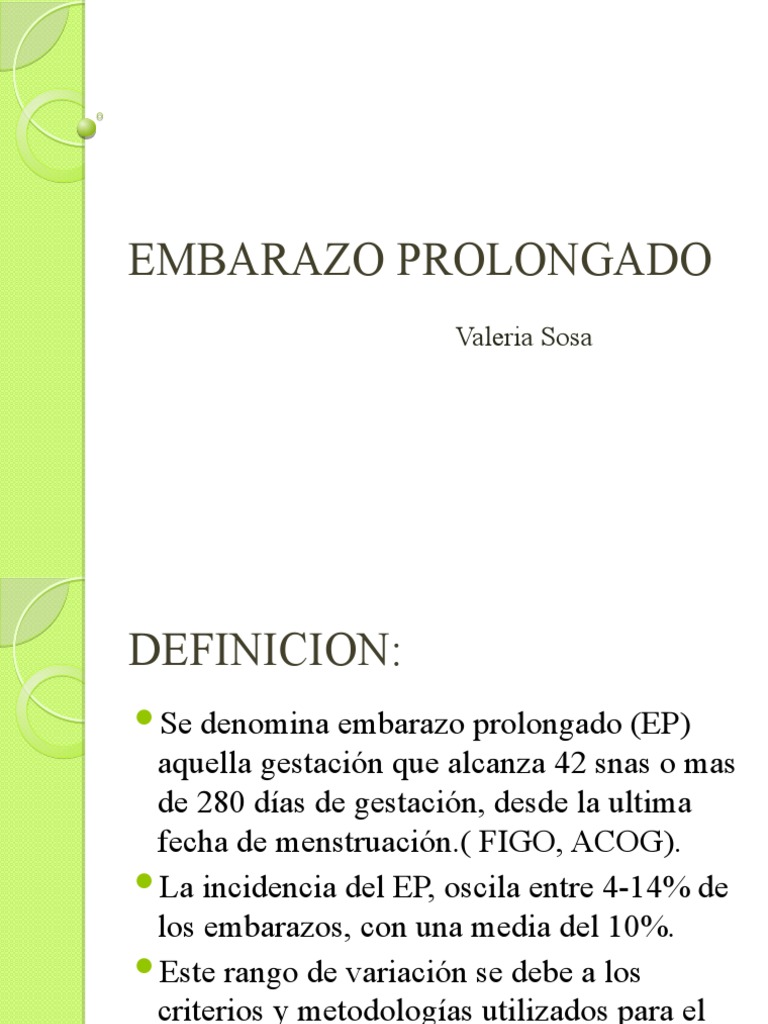 Embarazo Prolongado (Valeria Sosa) | PDF | El embarazo | Obstetricia