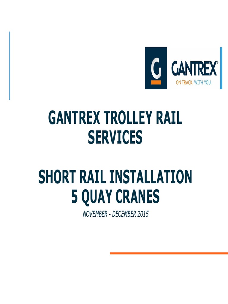 Gantrex Trolley Rail Services, Short Rail Replacement Project On 5 STS ...