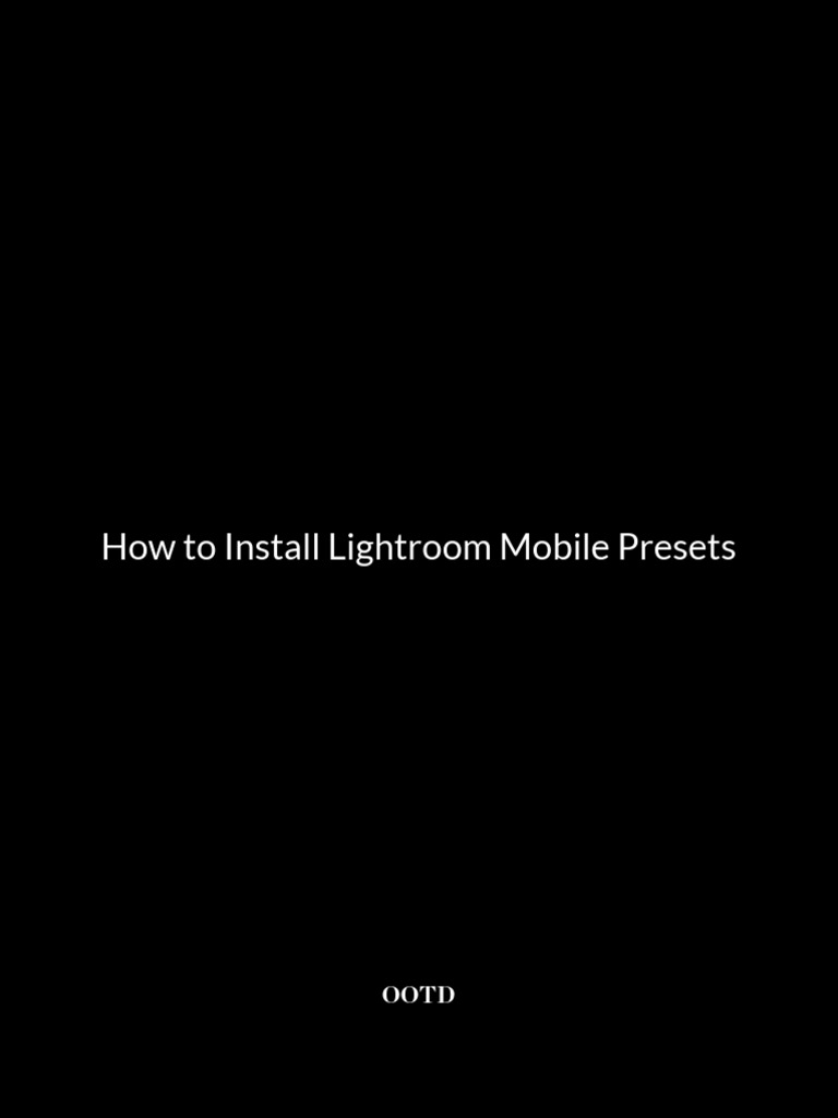 Install OOTD Presets on Lightroom Mobile | PDF | Zip (File Format ...