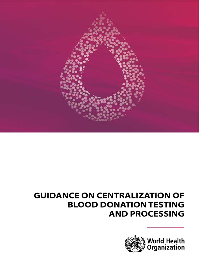 Guidance On Centralization of Blood Donation Testing and Processing ...