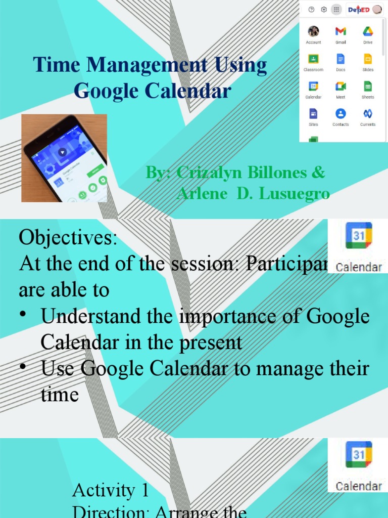 Time Management Using Google Calendar: By: Crizalyn Billones & Arlene D ...