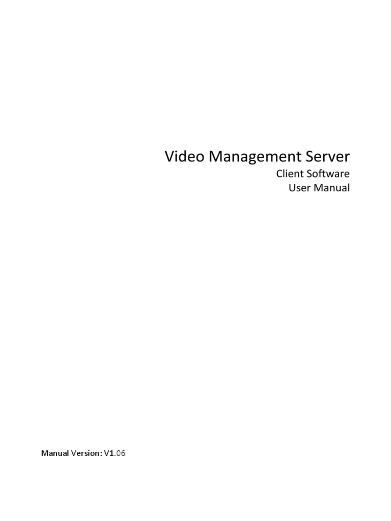 Unicorn Video Management Server Client Software User Manual-V1.06 | PDF ...