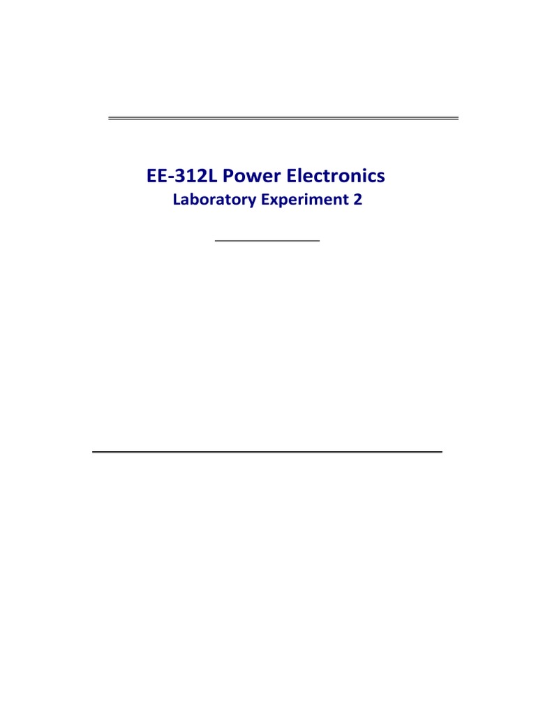 EE-312L Power Electronics: Laboratory Experiment 2 | PDF | Rectifier | Inductance