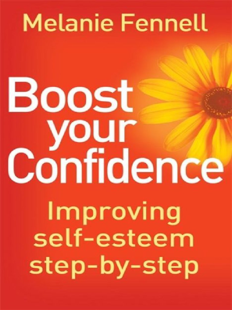 Boost Your Confidence Improving Self-Esteem Step-By-Step | PDF ...