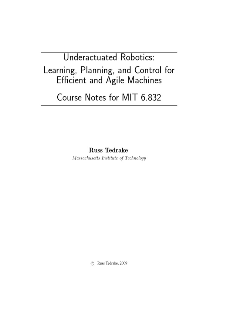 Underactuated Robotics: Learning, Planning, and Control For Efficient and Agile Machines Course ...