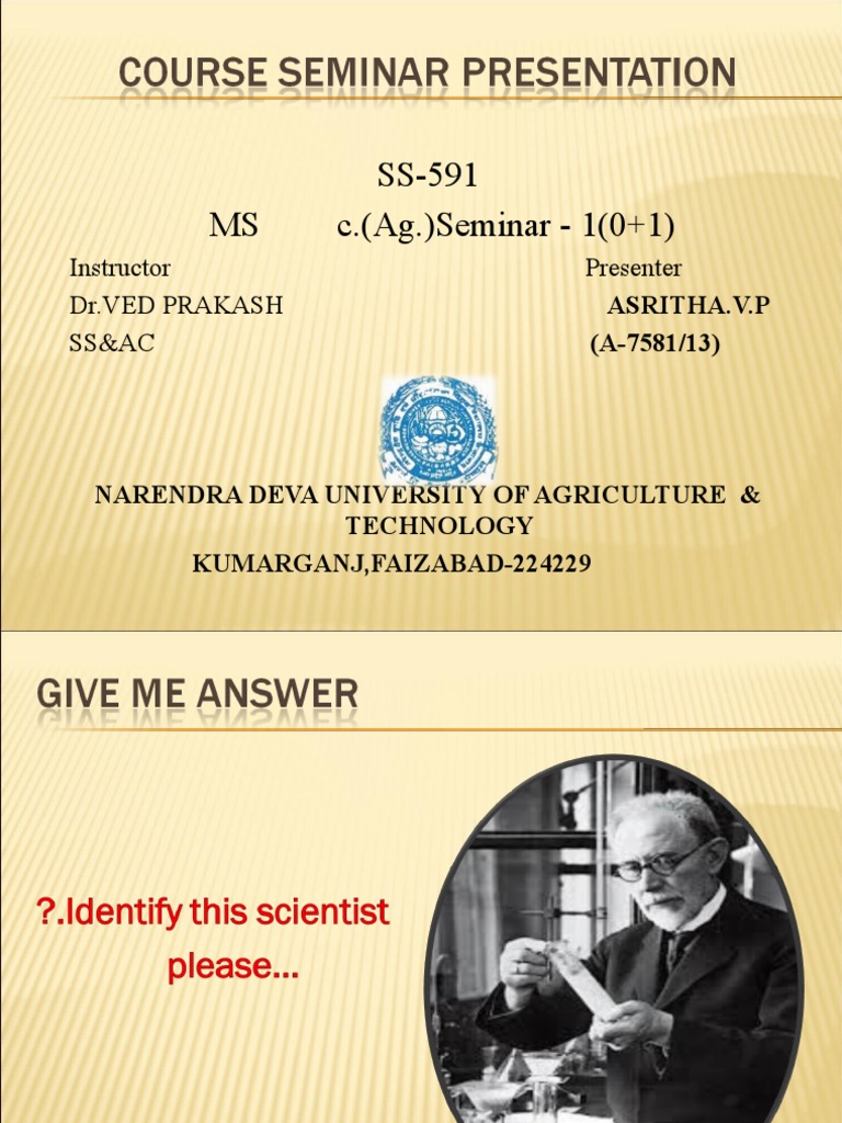 SS-591 MS C. (Ag.) Seminar - 1 (0+1) : Narendra Deva University of Agriculture & Technology ...