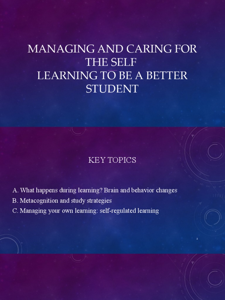 Managing and Caring For The Self Learning To Be A Better Student GROUP 3 BSEDSS1 1 | PDF ...