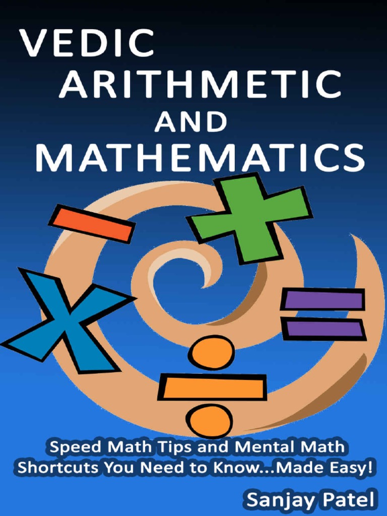 VEDIC ARITHMETIC and MATHEMATICS Speed Math Tips and Mental Math ...