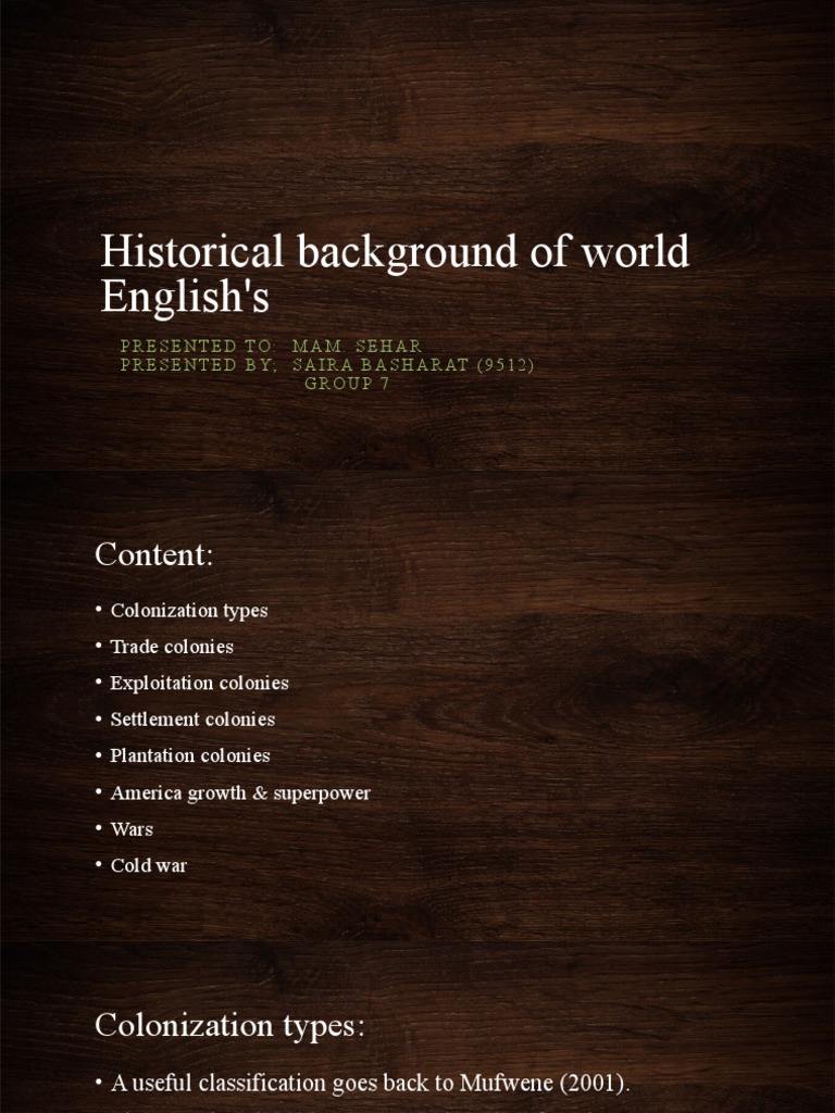 Historical Background of World English's: Presented To: Mam. Sehar ...