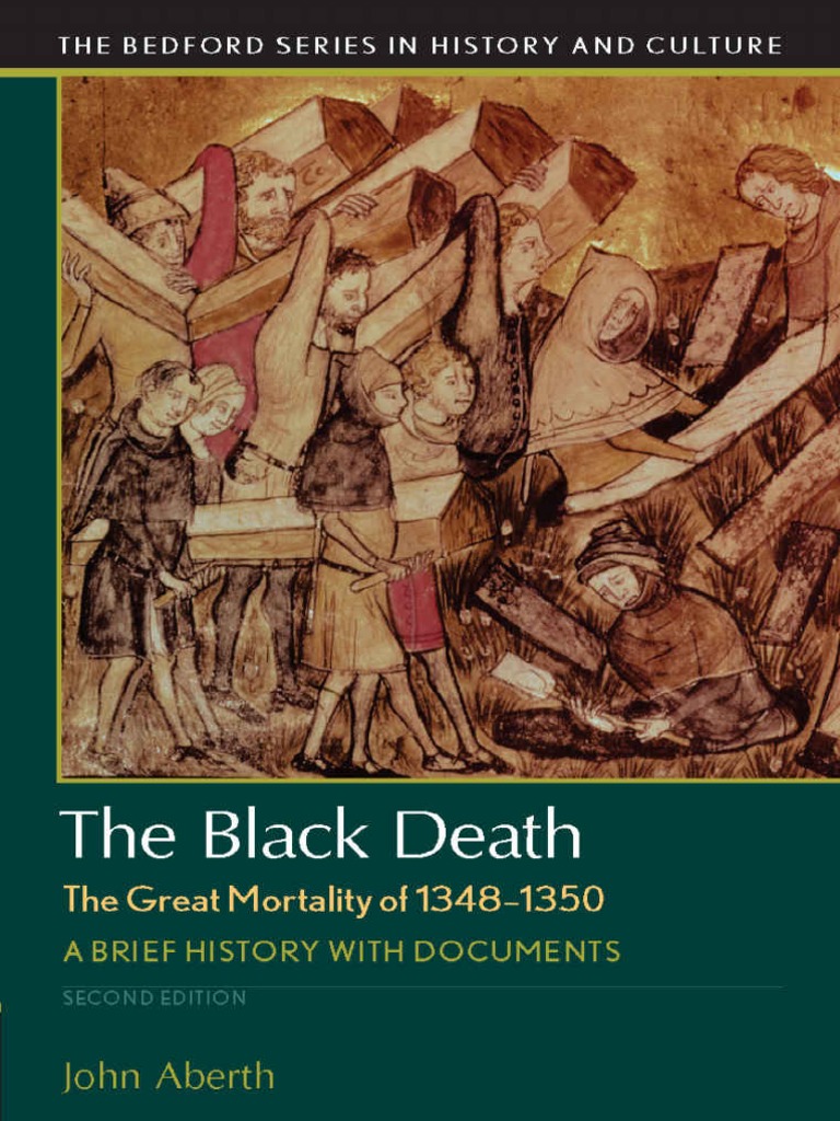 The Black Death, The Great Mortality of 1348-1350: A Brief History With ...