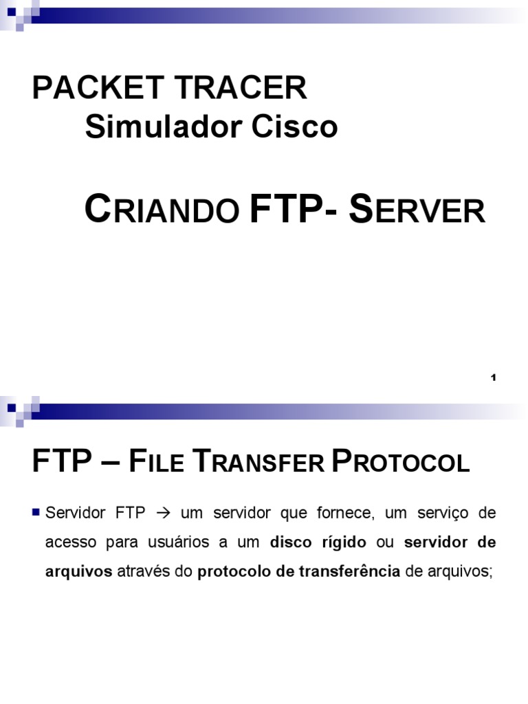 Configurando e Simulando um Servidor FTP utilizando o Packet Tracer | PDF | Protocolo de ...