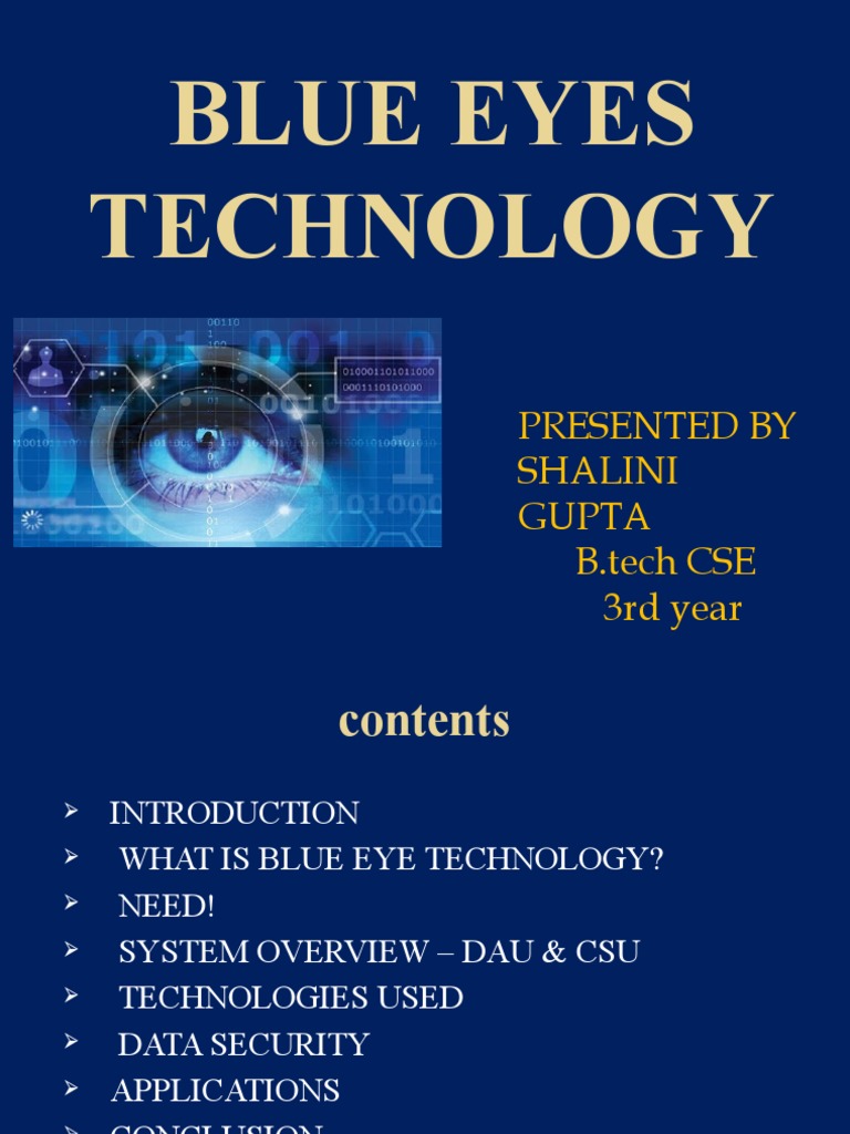 Blue Eyes Technology: Presented by Shalini Gupta B.tech CSE 3rd Year ...