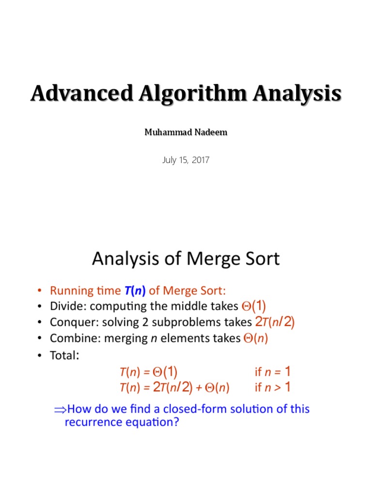 Advanced Algorithm Analysis: Muhammad Nadeem July 15, 2017 | PDF | Input/Output | Algorithms And ...