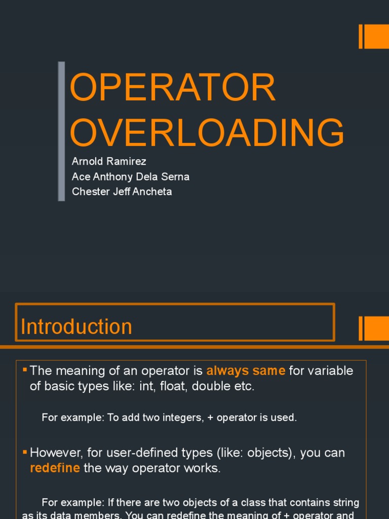 Operator Overloading: Arnold Ramirez Ace Anthony Dela Serna Chester Jeff Ancheta | PDF | C++ ...