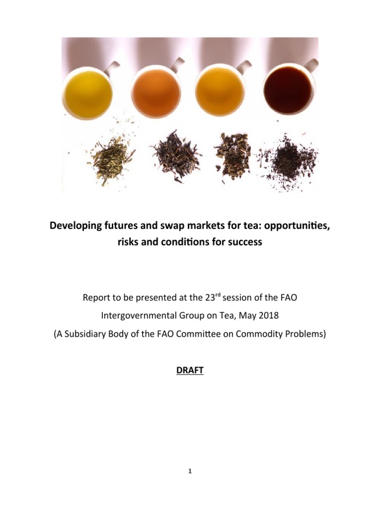 Developing Futures and Swap Markets For Tea: Opportunities, Risks and ...