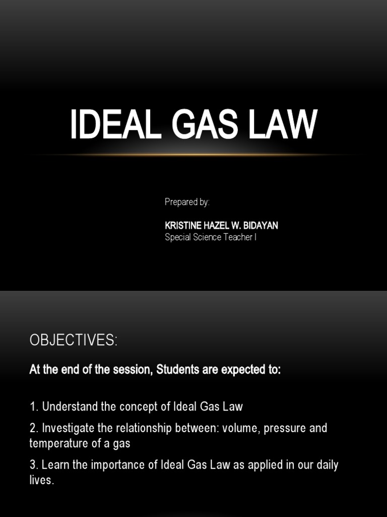 Ideal Gas Law: Prepared By: Kristine Hazel W. Bidayan Special Science ...