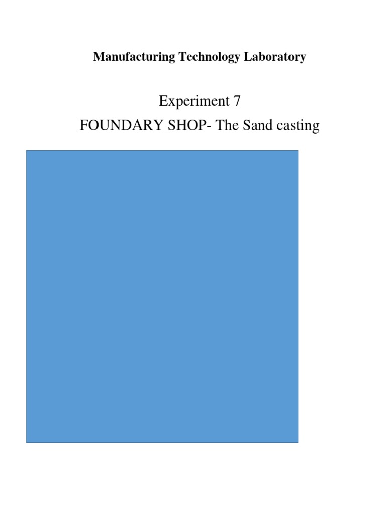 Experiment 7 FOUNDARY SHOP-The Sand Casting: Manufacturing Technology ...