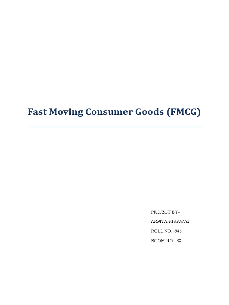 Fast Moving Consumer Goods (FMCG) : Project By-Arpita Hirawat ROLL NO. - 946 ROOM NO. - 38 | PDF ...