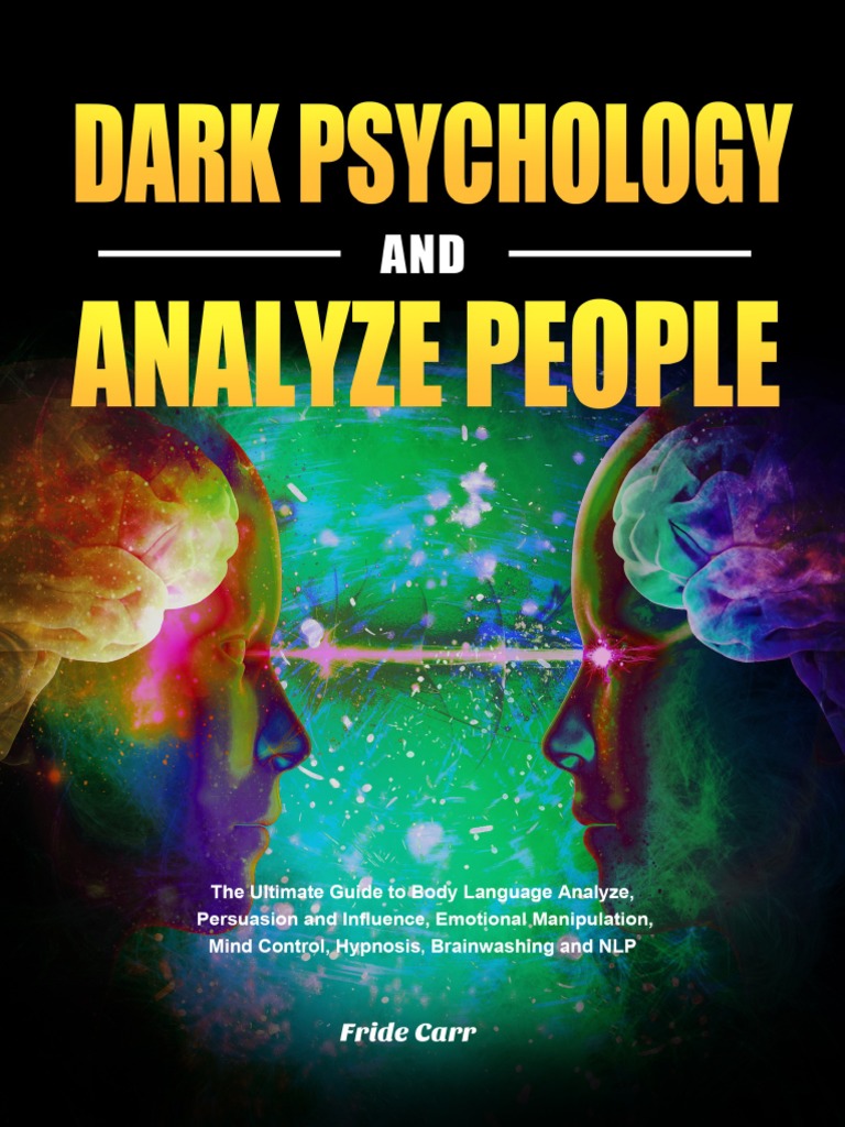 Fride Carr - Dark Psychology and Analyze People - The Ultimate Guide To Body Language Analyze ...