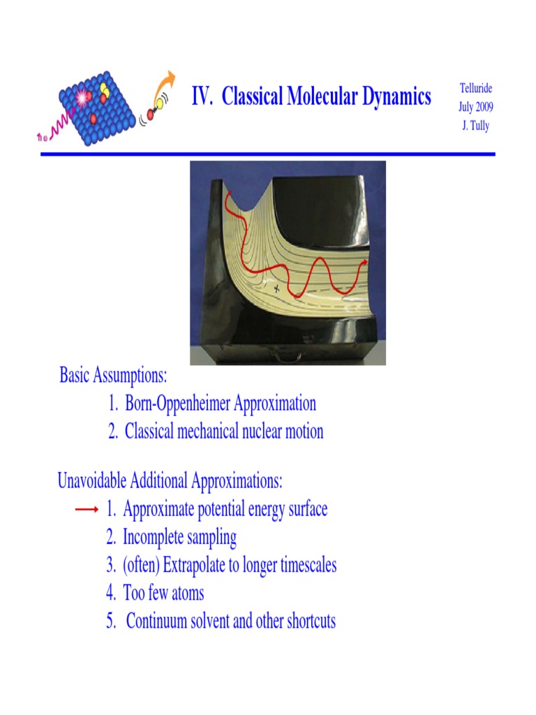 IV. Classical Molecular Dynamics: Telluride July 2009 J. Tully ...