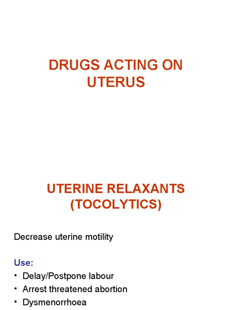 Drugs Acting on Uterus: Tocolytics for Delaying Preterm Labor | PDF ...