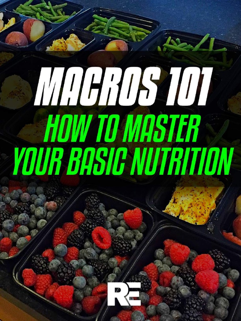 Macros 101 | PDF | Dieting | Dietary Fiber