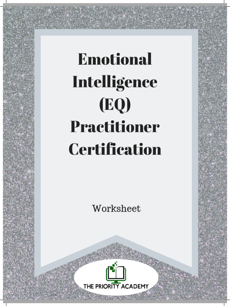 Emotional Intelligence (EQ) Practitioner Certification: Worksheet | PDF ...