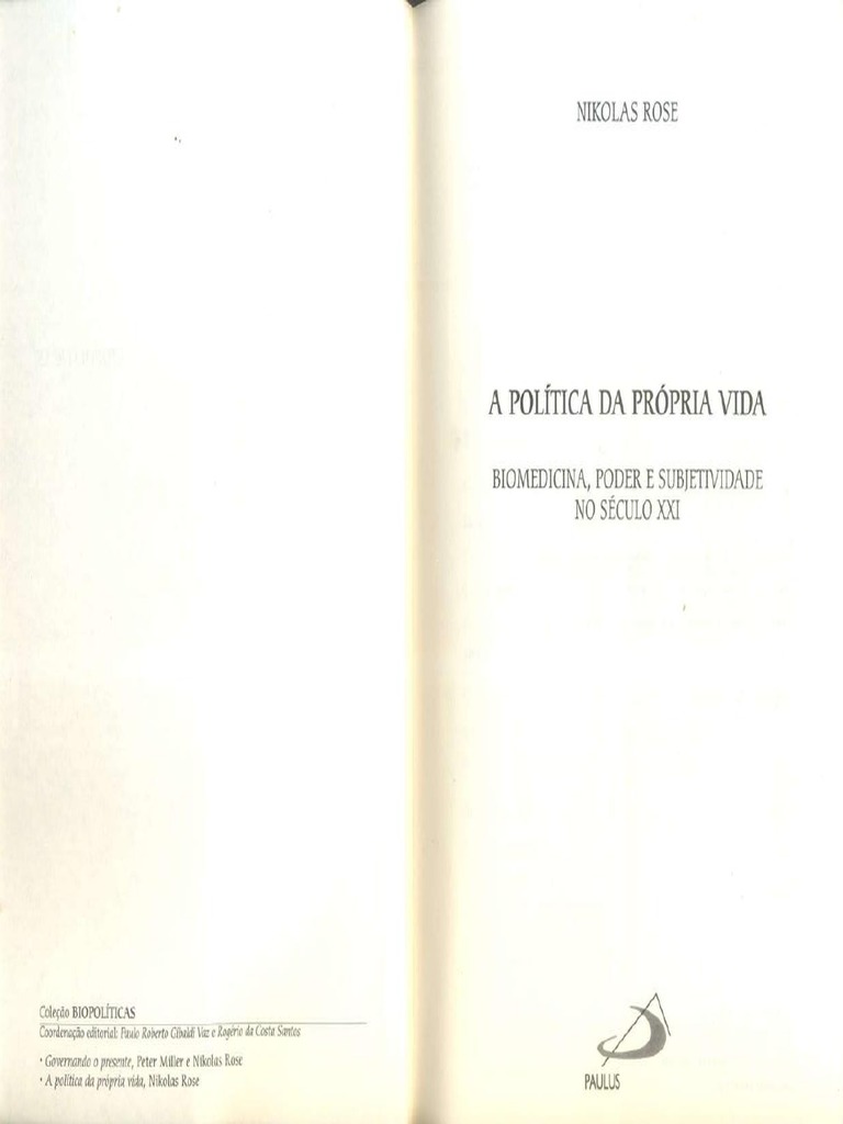 Nikolas Rose - A Política Da Própria Vida - Biomedicina, Poder e ...