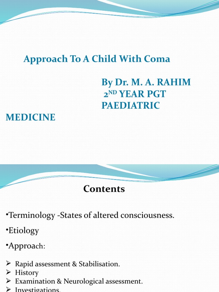 Approach To A Child With Coma by Dr. M. A. Rahim 2 Year PGT Paediatric ...