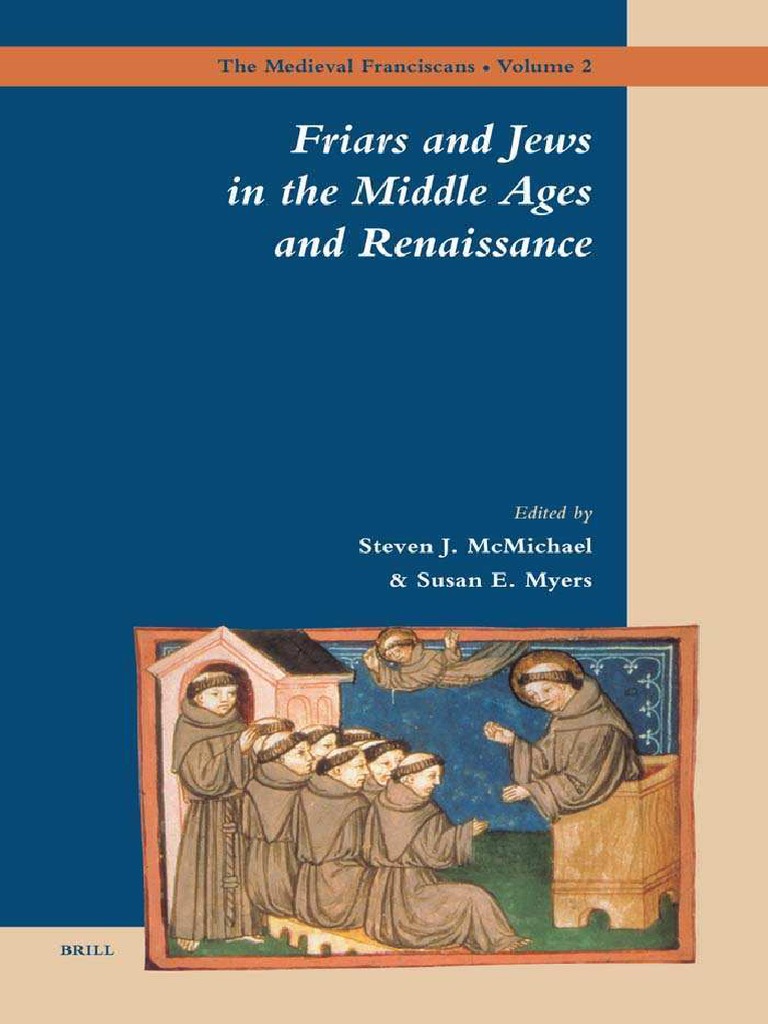 Steven J. McMichael, Susan E. Myers - Friars and Jews in The Middle ...