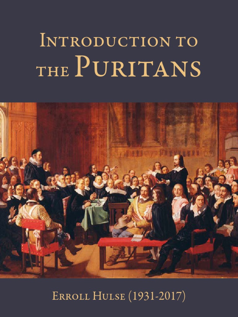 Introduction To The Puritans | PDF | Calvinism | William Tyndale