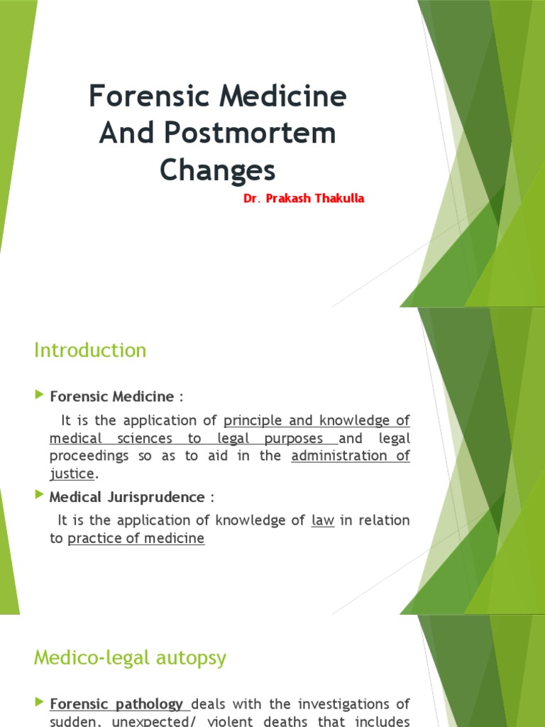 Forensic Medicine and Postmortem Changes | PDF | Death | Decomposition